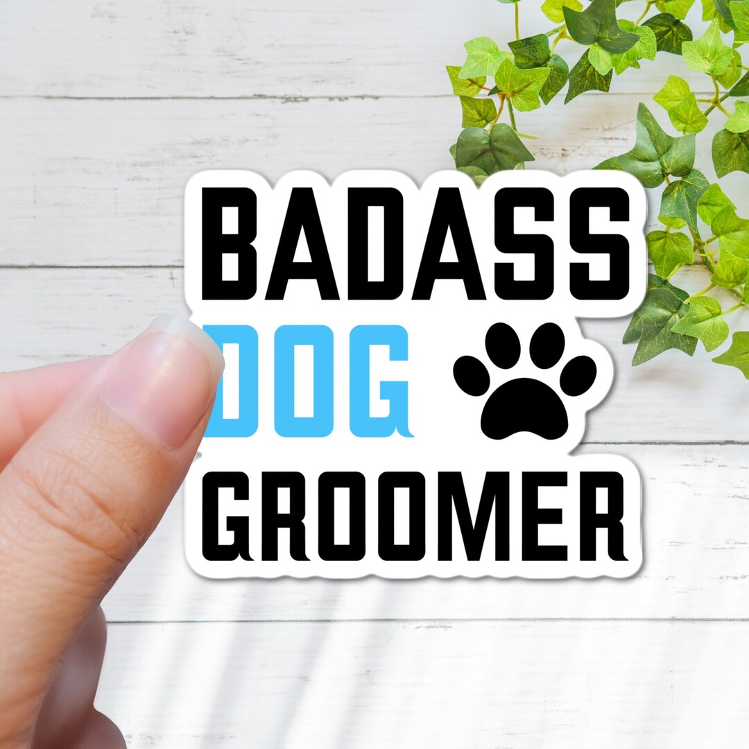 3" Bad Ass Dog Groomer Paw Print Laminated Laptop Sticker Funny Text ...