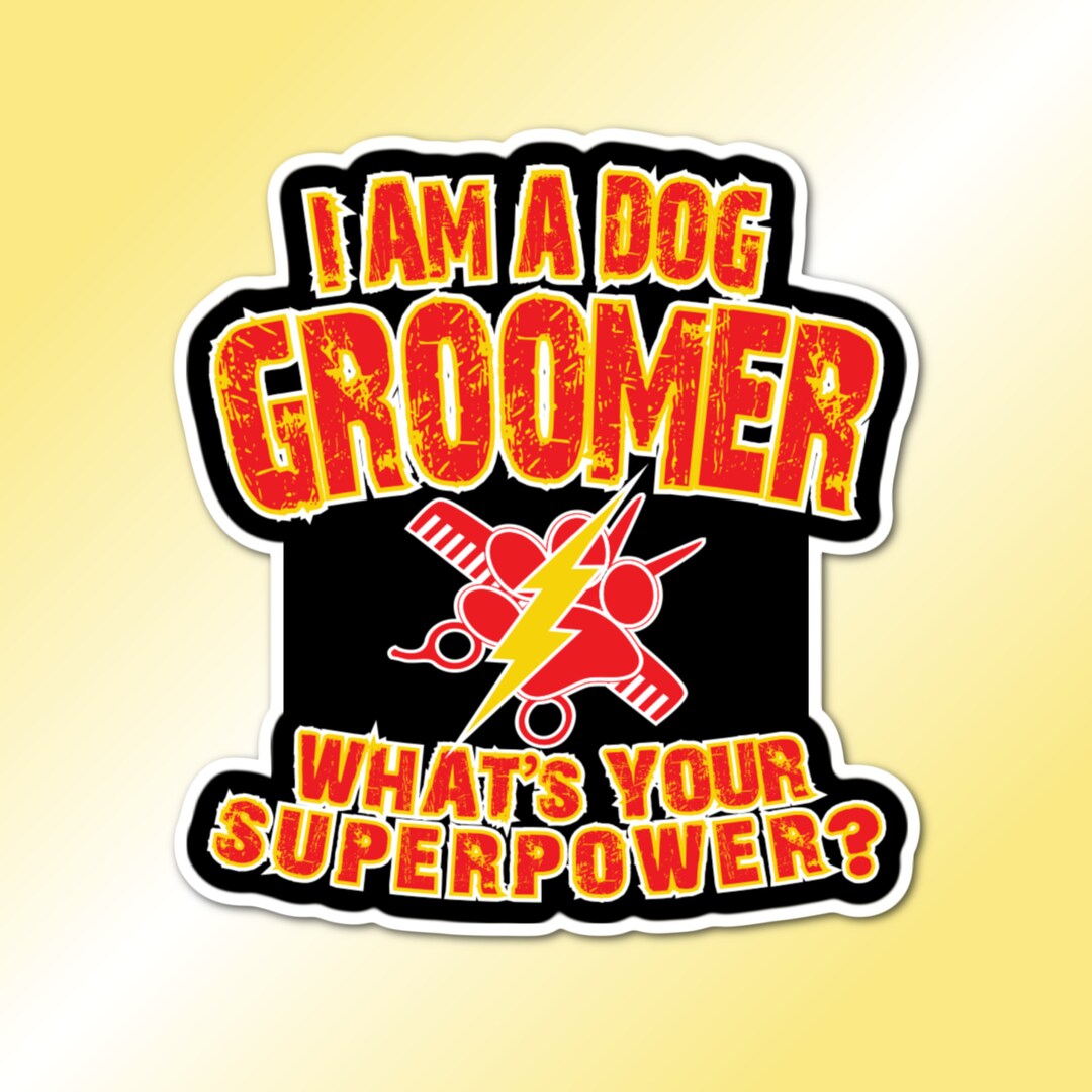 3" Dog Grooming is My Superpower Super Power Laminated Laptop Sticker ...