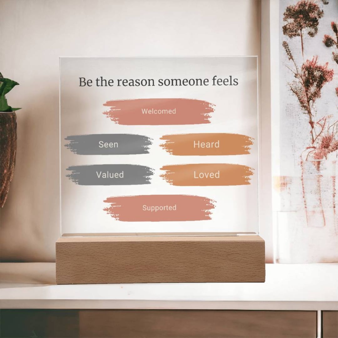 Be the Reason Someone Feel Loved Acrylic Plaque Gift, Best Friend Gift ...