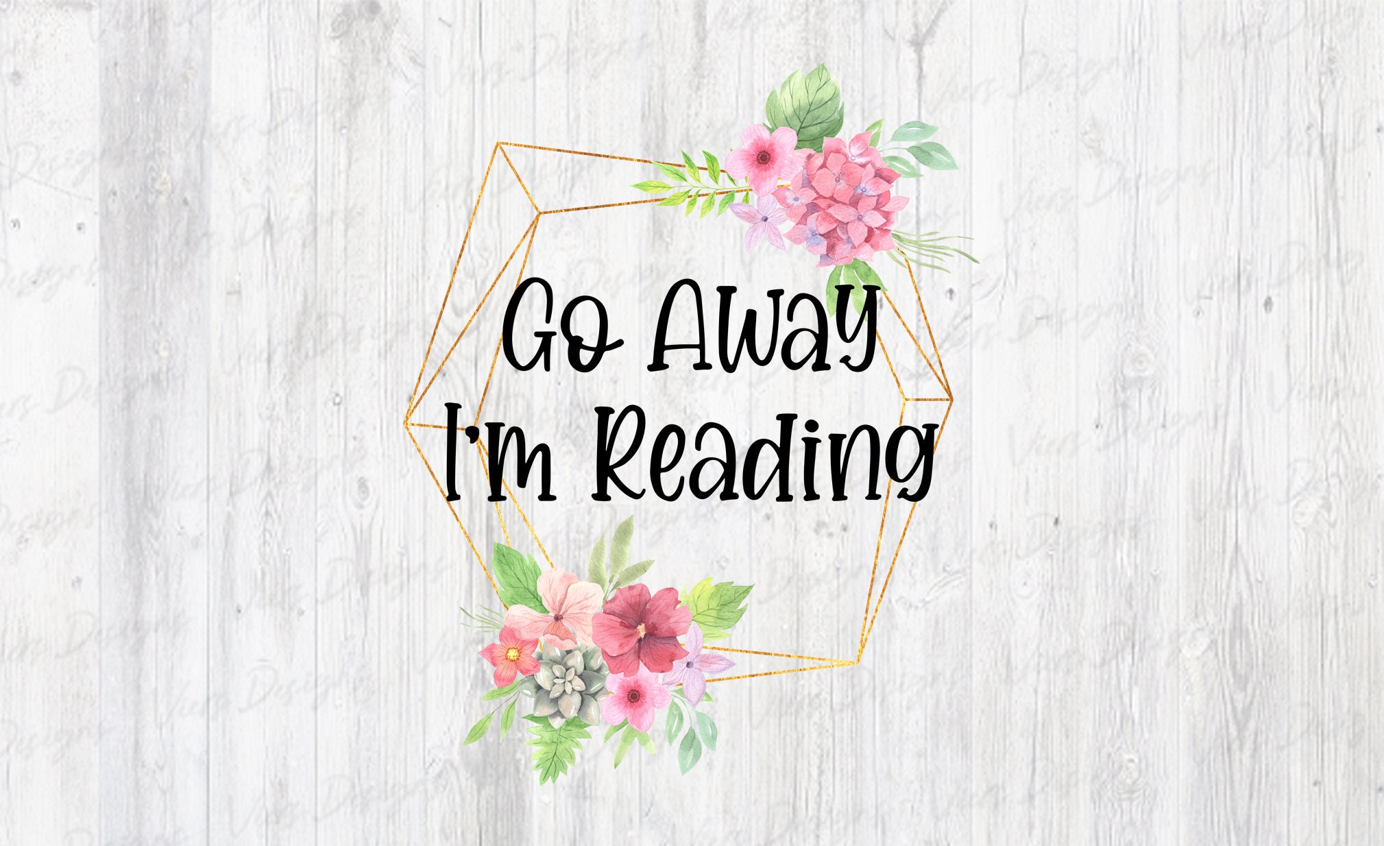 Go Away I'm Reading | Reading Design PNG | Smut Design | Sublimation ...