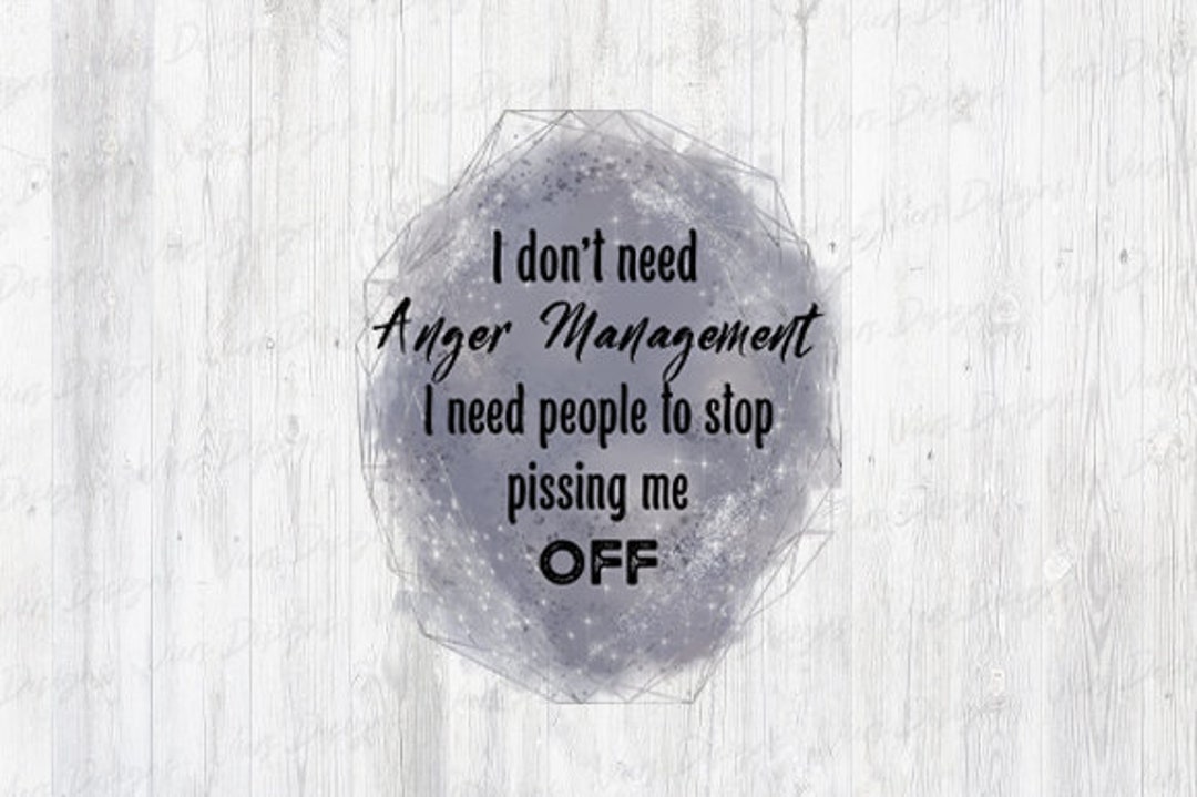 Anger Management | Adult Design PNG | Sarcastic Quote | Sublimation ...