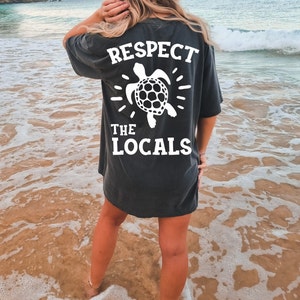 Comfort Colors Respect the Locals VSCO Beach Surfer Girl Tee Save the ...