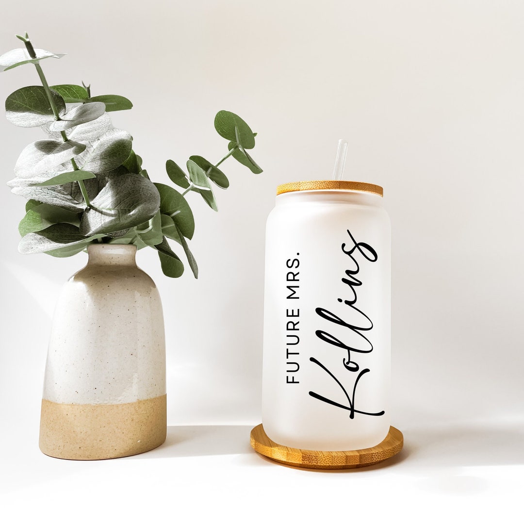 Personalized Future Mrs Glass Can Cup Glass, Future Mrs Glass, Wedding ...