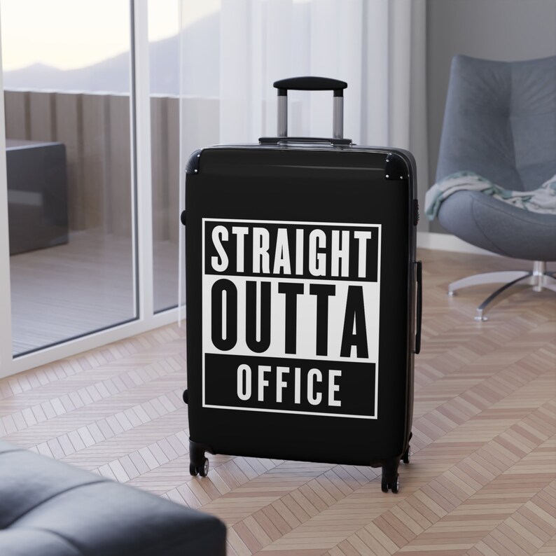 Straight Outta Office Suitcase, Funny Travel Bag, Hard Case Luggage ...