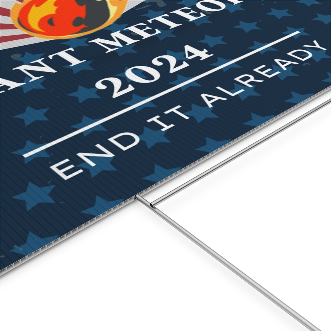 Giant Meteor Corrugated Yard Sign With H-stake for Display, "end It ...