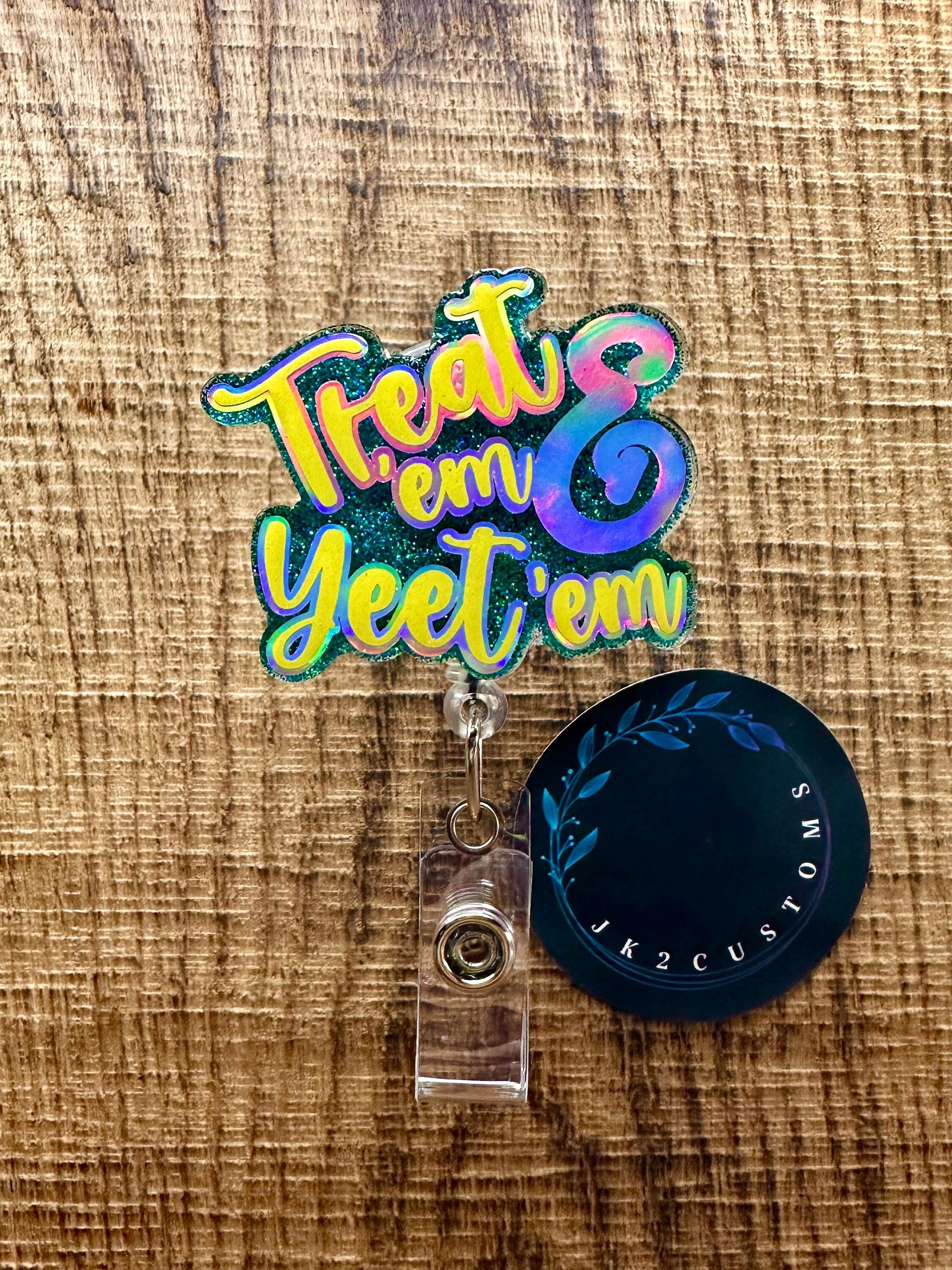 Treat em & Yeet em Badge Reel - Etsy