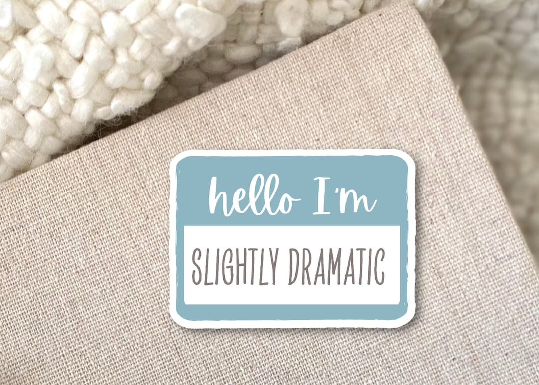 Name Tag | Hello I'm Sticker | Slightly Dramatic | Funny Sticker ...