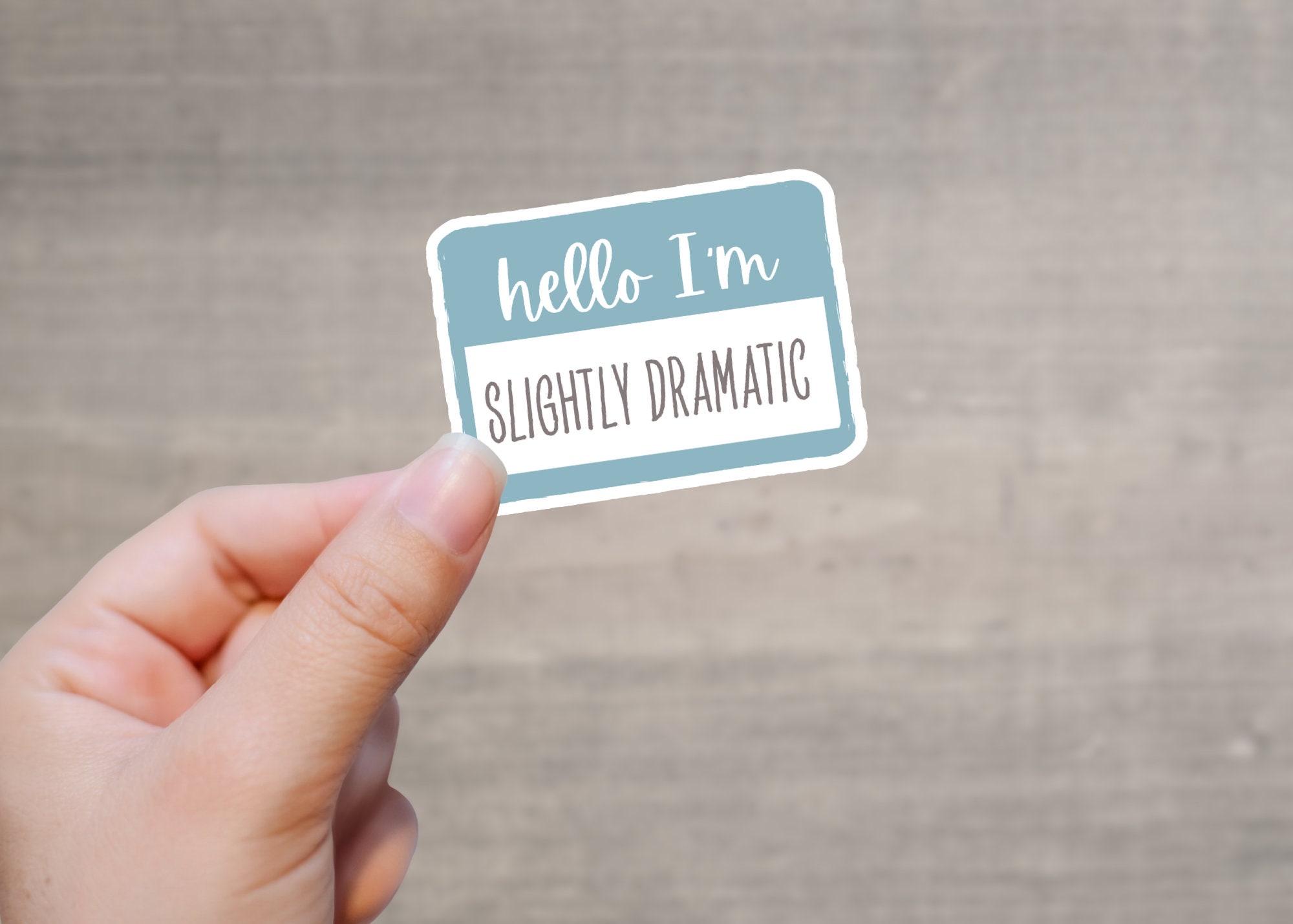 Name Tag | Hello I'm Sticker | Slightly Dramatic | Funny Sticker ...