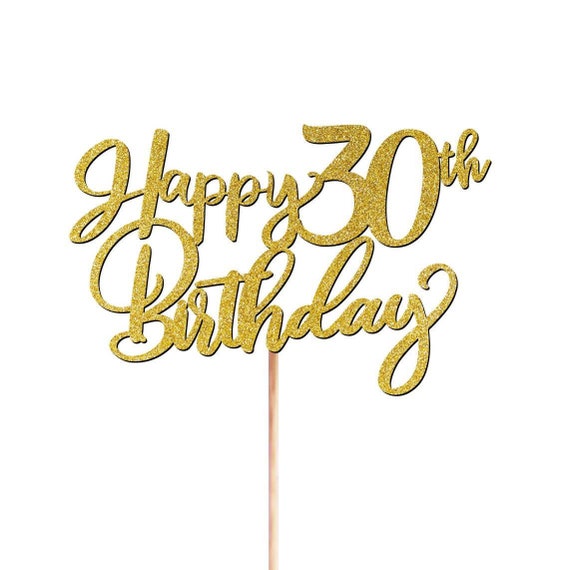 Personalised Happy 30th Birthday Cake Topper Custom Toppers - Etsy