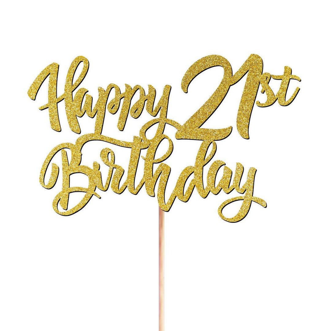 Personalised Happy 21st Birthday Cake Topper Custom Toppers | ANY AGE ...