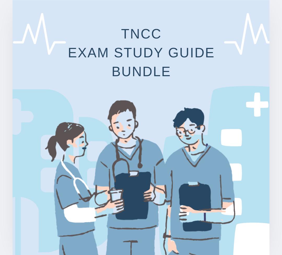 TNCC Final Exam Study Guides and Materials | TNCC Final Exam 10th ...