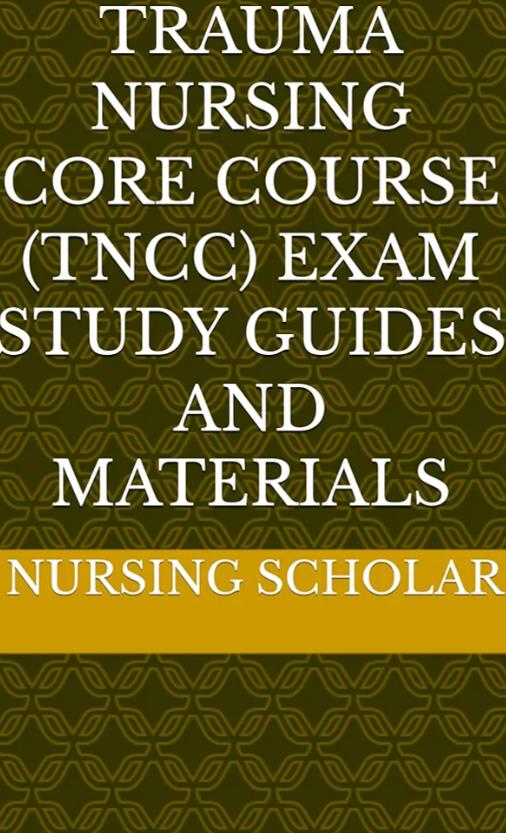 TNCC Final Exam Study Guides and Materials | TNCC Final Exam 10th ...