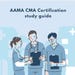 AAMA CMA Certification Exam Study Guide | Certified Medical Assistant ...