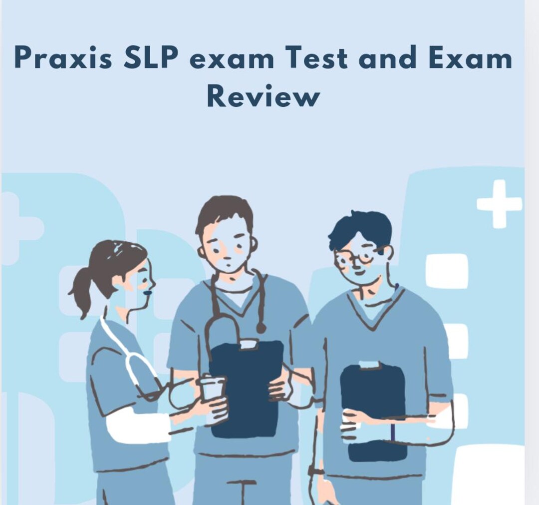 SLP Praxis Exam Test and Exam Review | Praxis SLP Exam Study Guides - Etsy