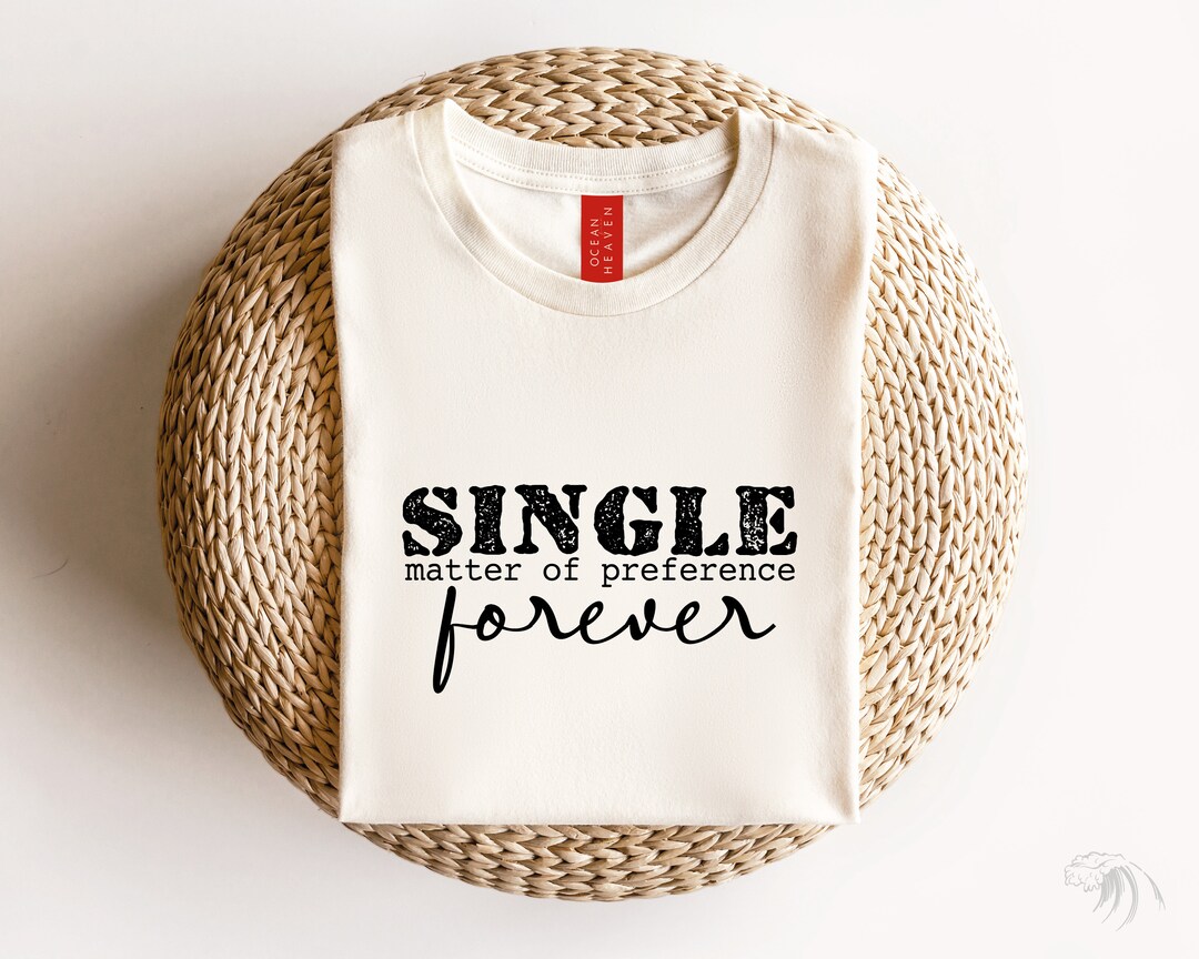 Forever Single Matter of Preference Svg Im Still Single Svg - Etsy