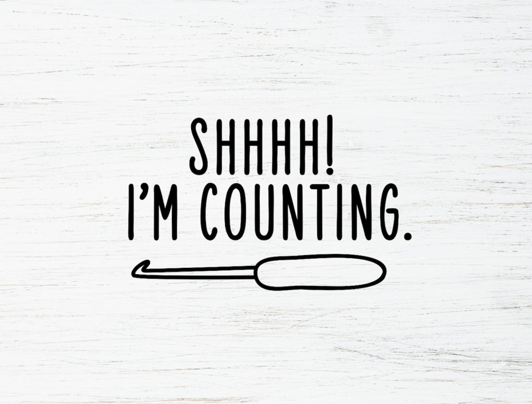 Shhhh! I'm Counting Crochet Sticker Decal - Etsy