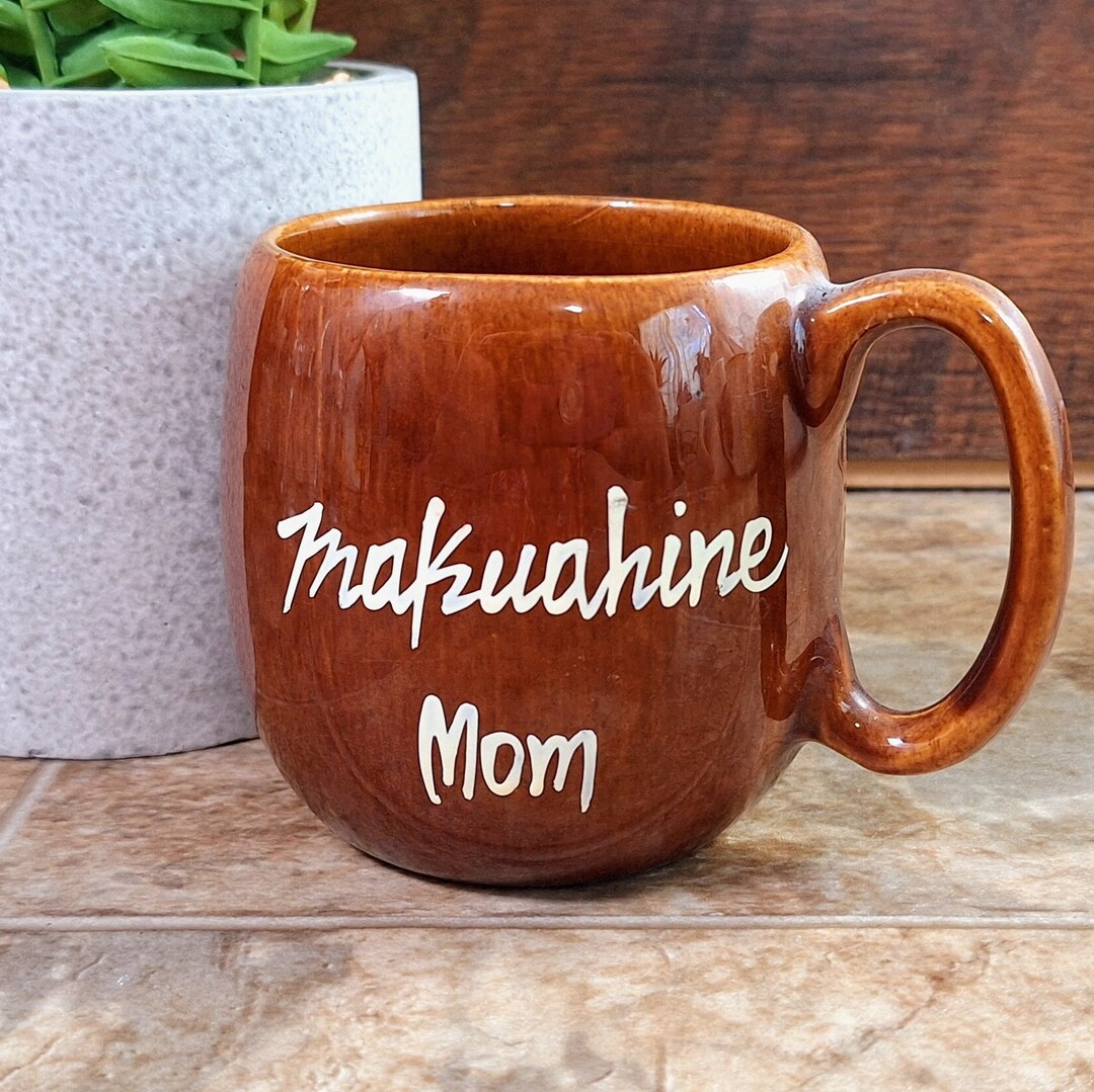 Vintage Makuahine Mom Ceramic Mug | 1970s Hawaii Hand Painted Souvenir ...