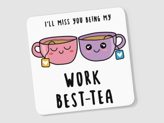 I'll Miss You Being My Work Best-tea Coaster Funny - Etsy UK