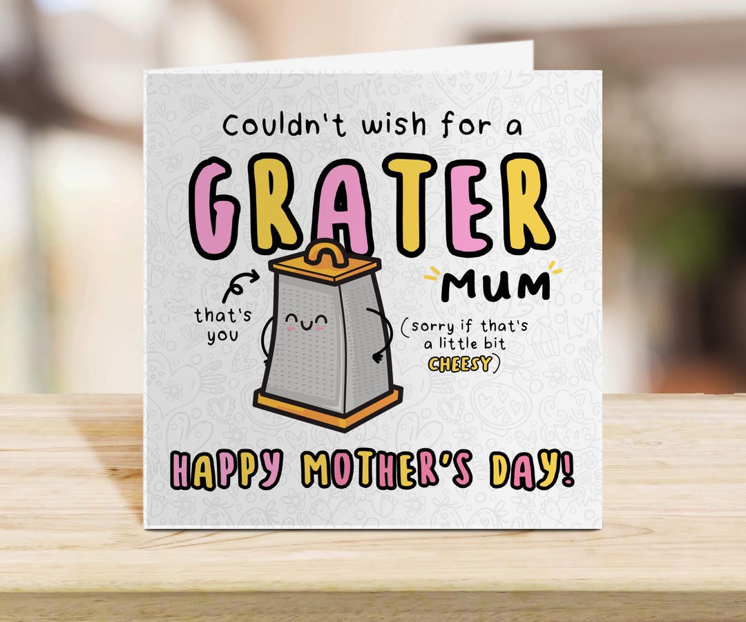 Grater Mum Birthday Card – Funny Mum Card, Cheese Pun, Birthday ...