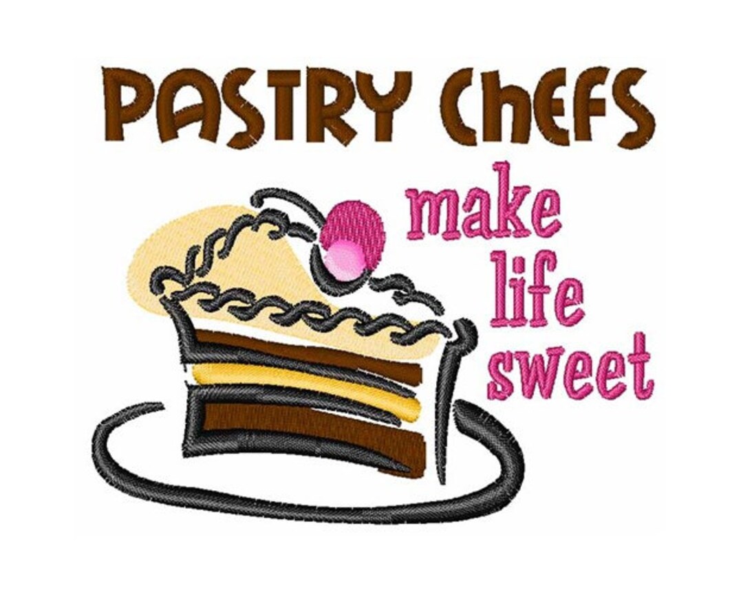 Pastry Chefs Make Life Sweet Machine Embroidery Design - Etsy