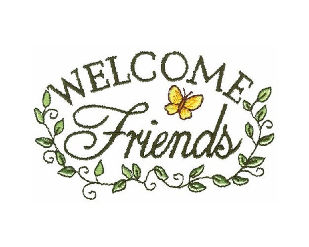 Welcome Friends - Machine Embroidery Design - Etsy