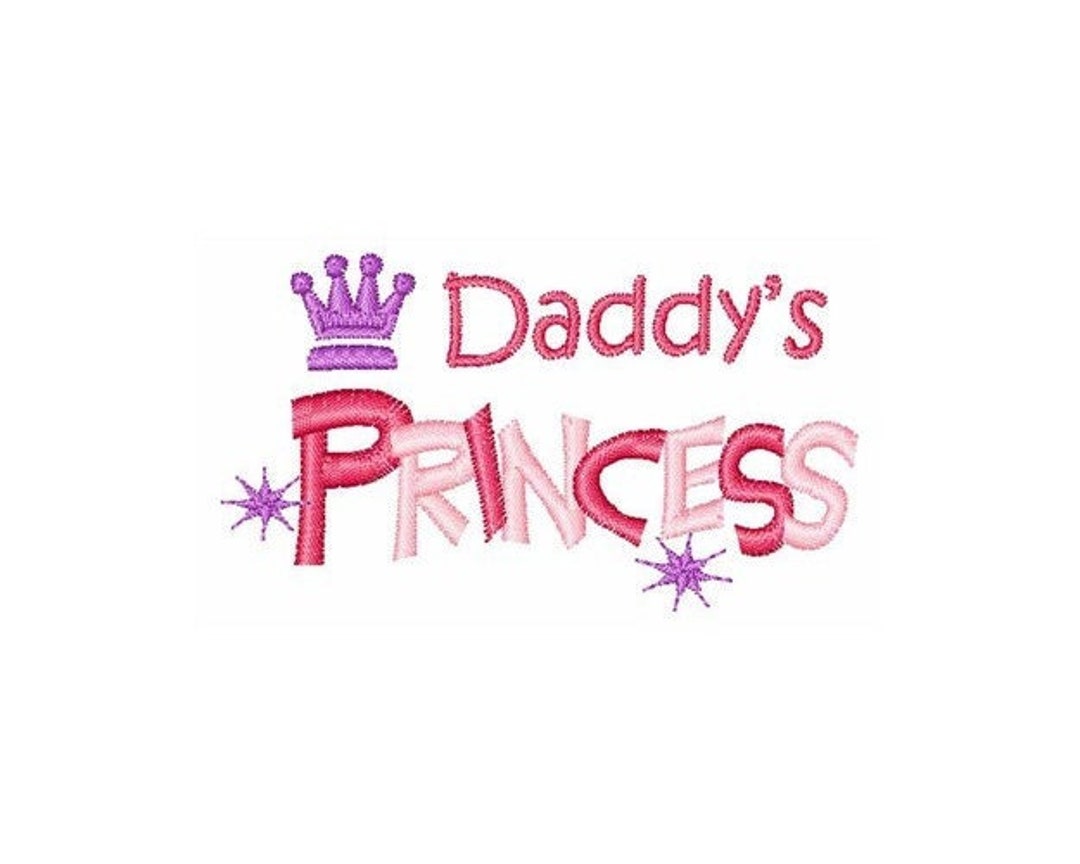 Princess Daddys Machine Embroidery Design - Etsy