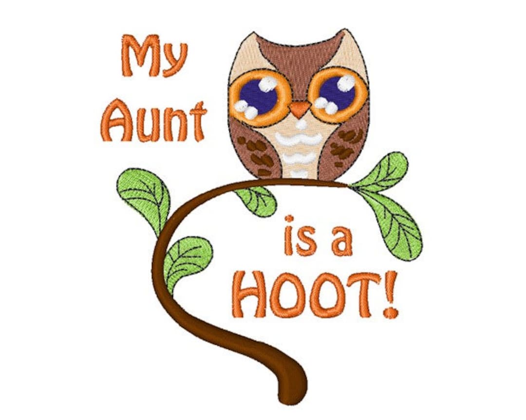 My Aunt is A Hoot - Machine Embroidery Design - Etsy