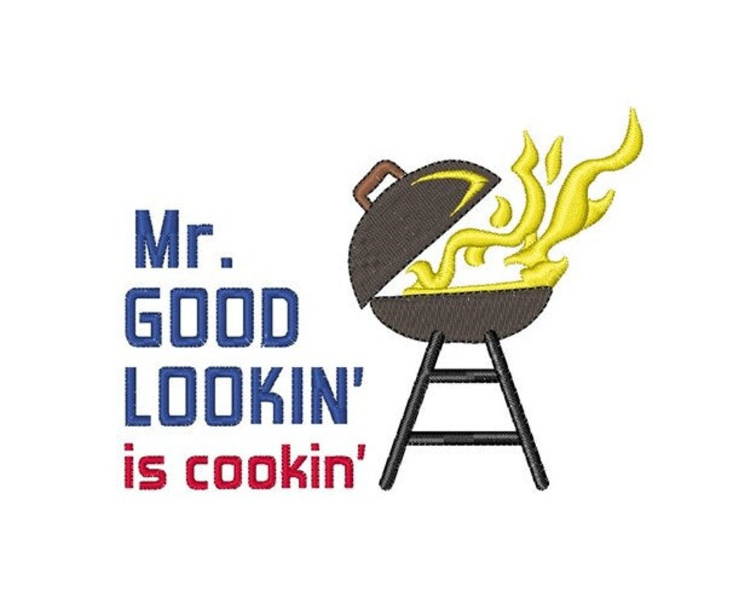 Mr Good Lookin is Cookin - Machine Embroidery Design - Etsy