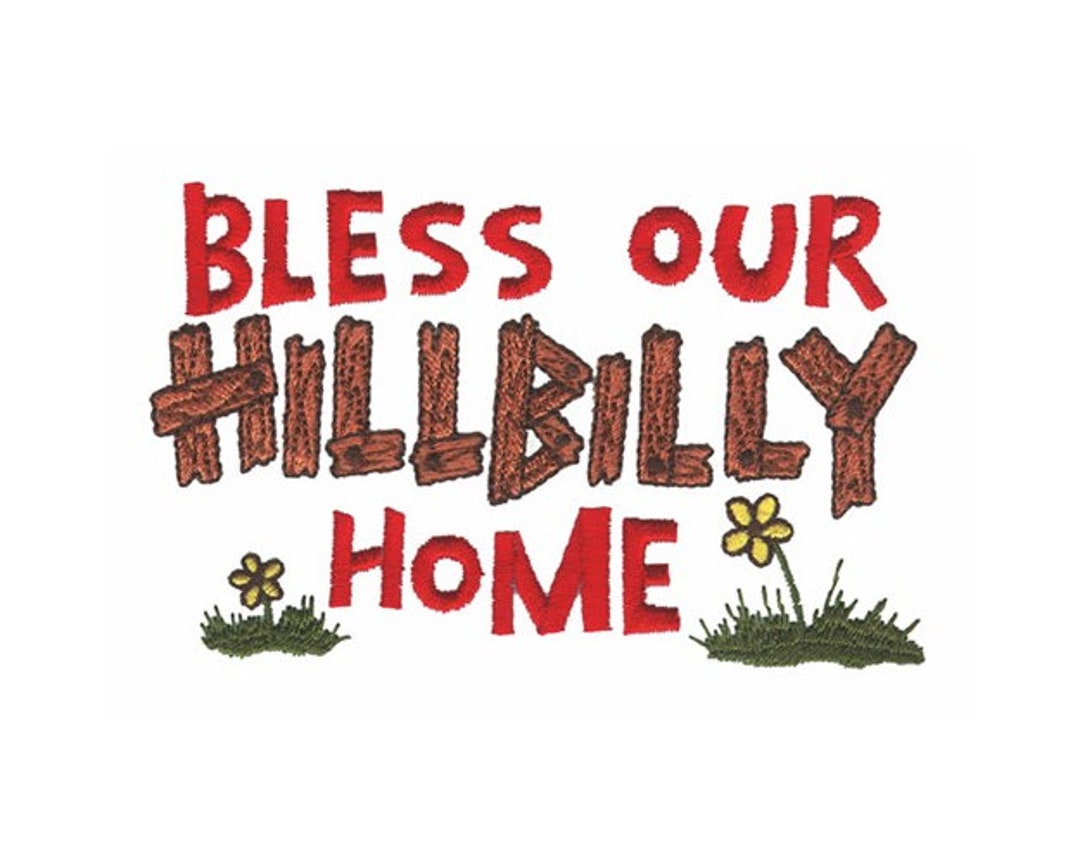 Bless Our Hillbilly Home - Machine Embroidery Design - Etsy