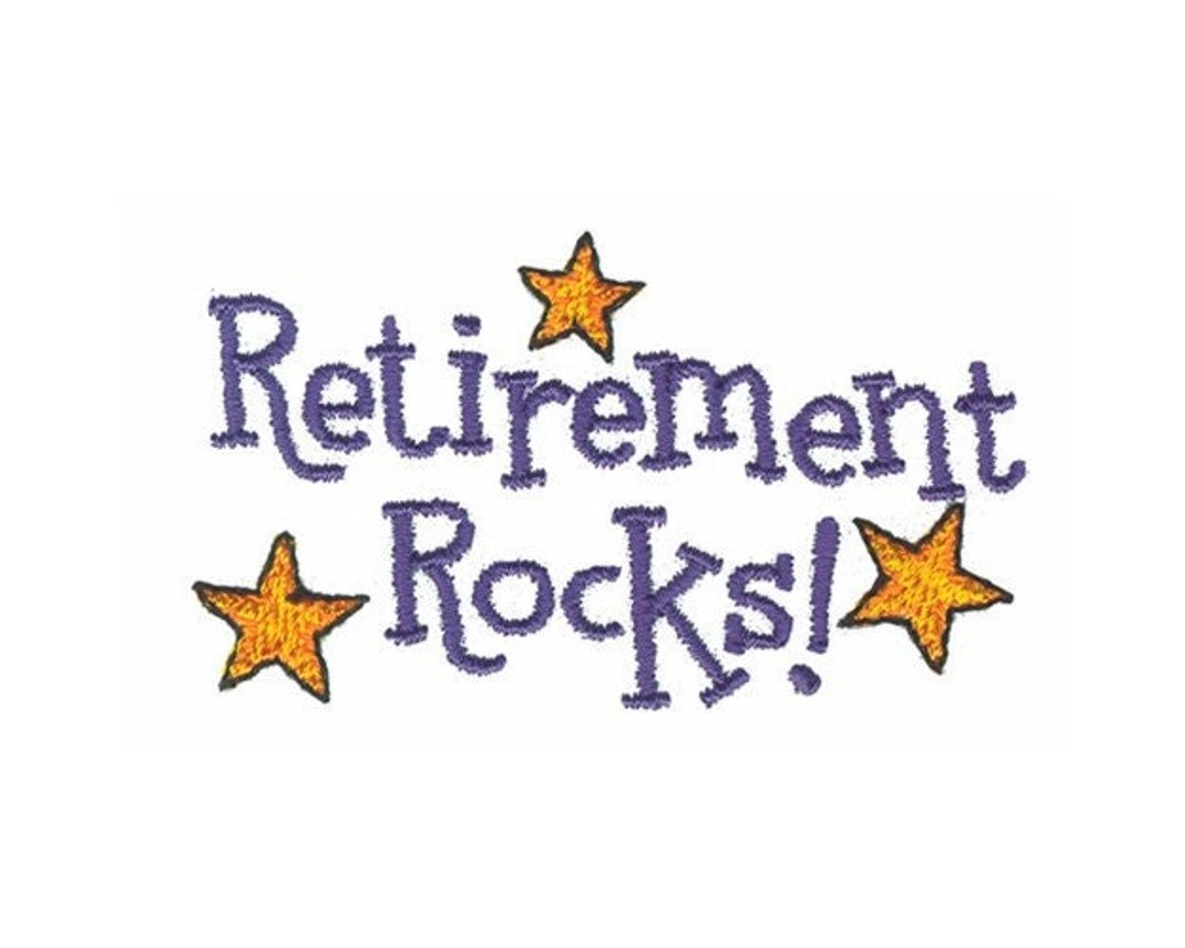 Retirement Rocks - Machine Embroidery Design - Etsy