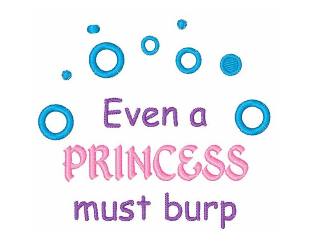 Even A Princess Burps - Machine Embroidery Design - Etsy