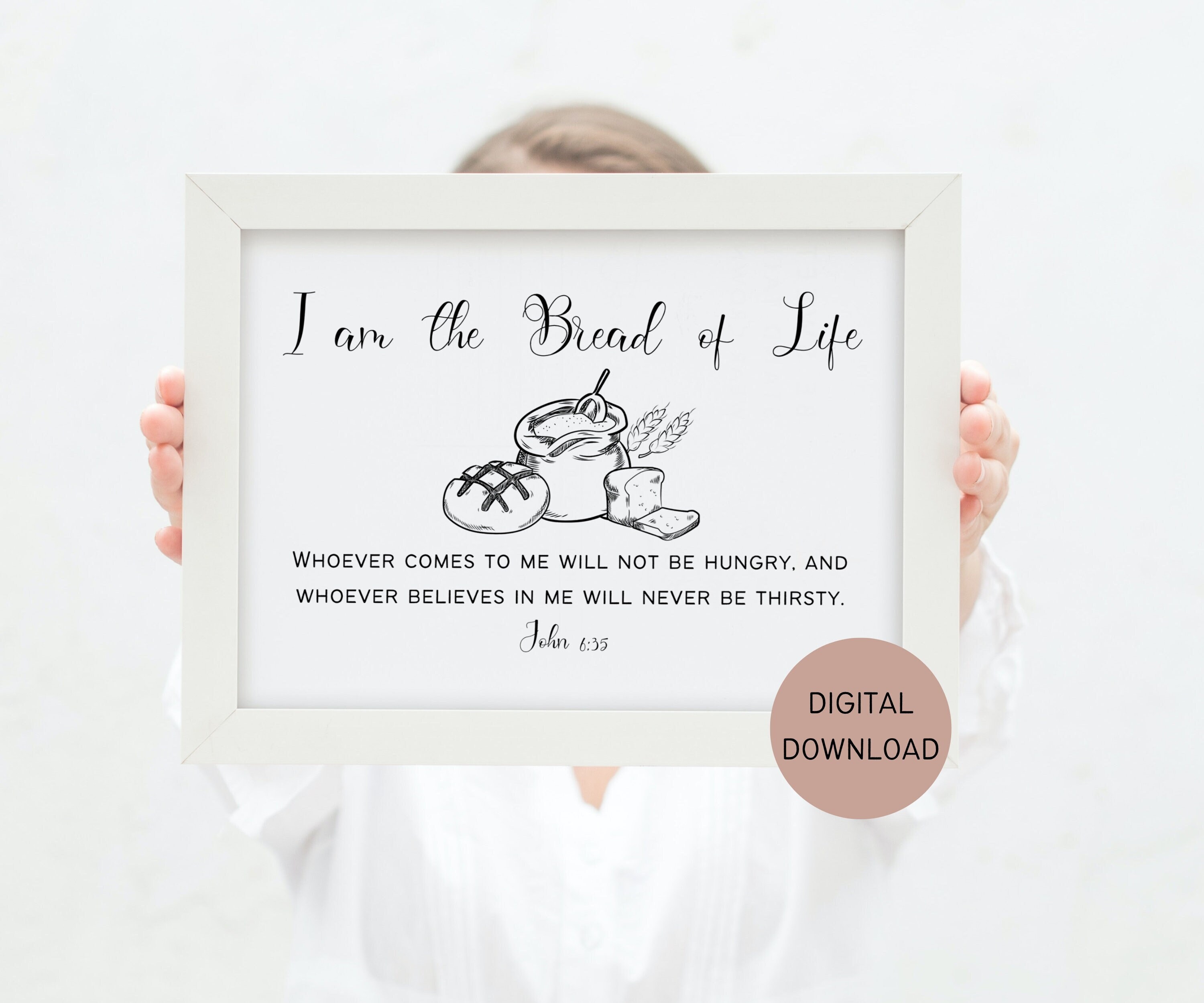 John 6:35 - 'I Am the Bread of Life' - Minimalist Bible Verse Printable ...