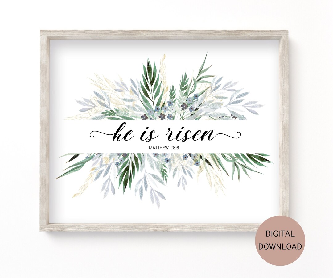 He is Risen Matthew 28:6 Wall Art Printable - Easter Christian Decor ...