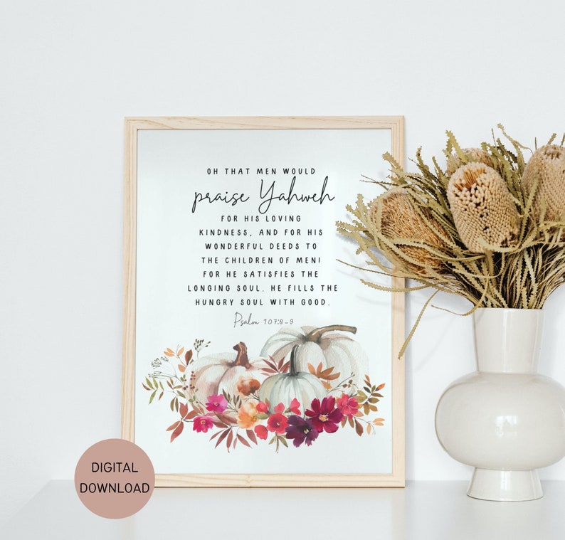 Psalm 107:8-9 Bible Verse Wall Art - Fall Christian Decor Digital ...