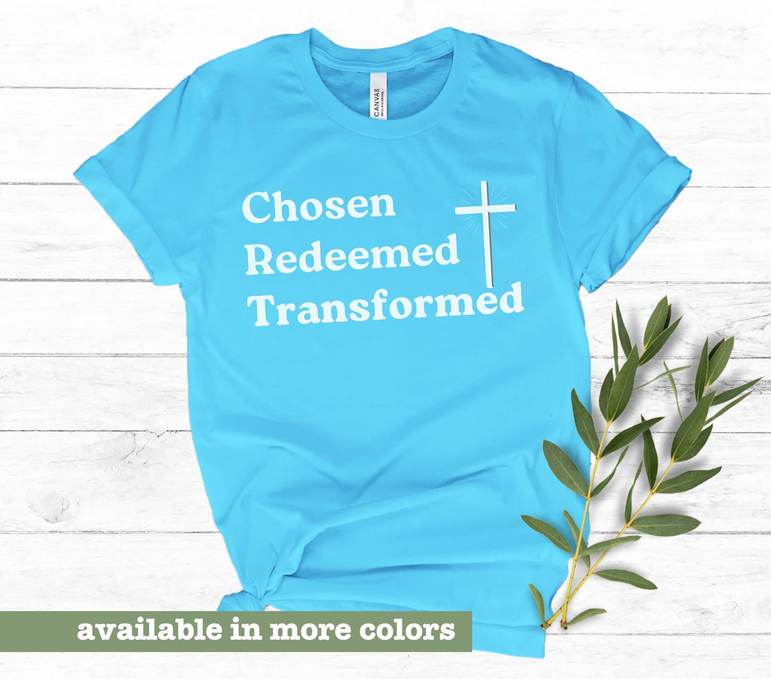 Chosen, Redeemed, Transformed Short Sleeve Cotton T-shirt Bible Verse ...