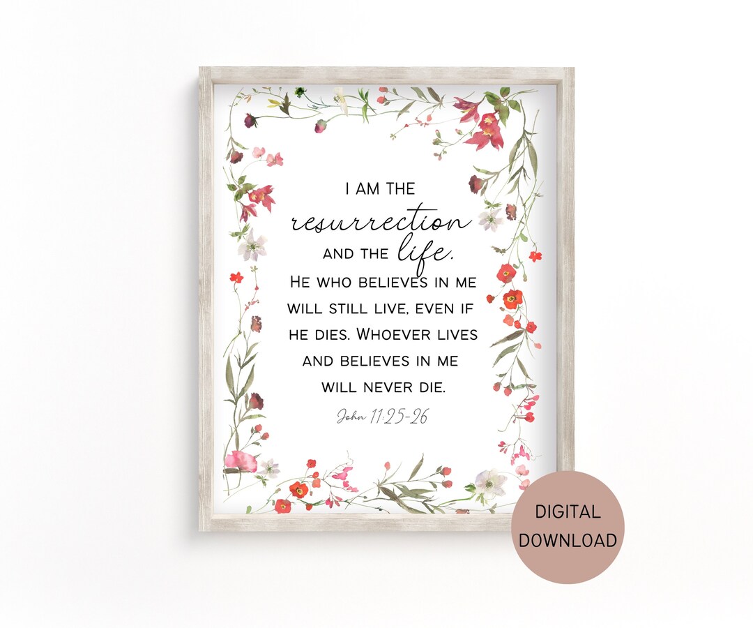 Resurrection and Life Bible Verse Wall Art Printable - Easter Christian ...