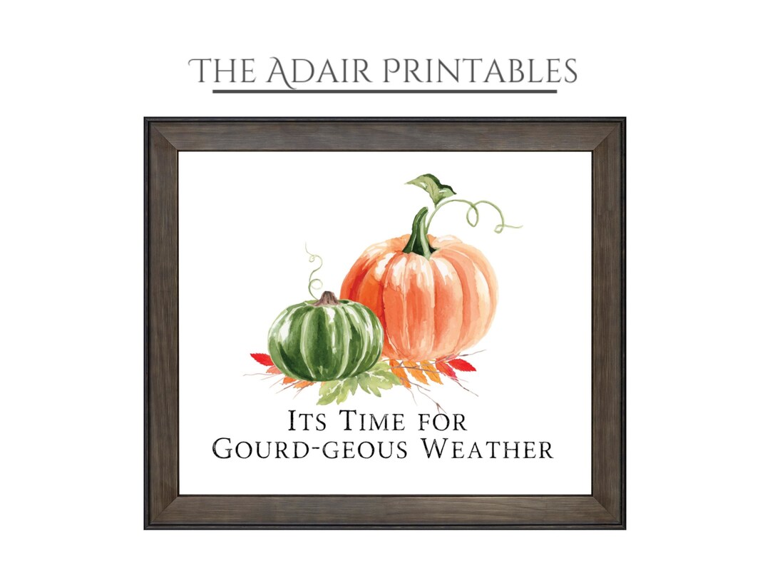 Its Time for Gourd-geous Weather Sign, Fun Pumpkin Greetings Printable ...