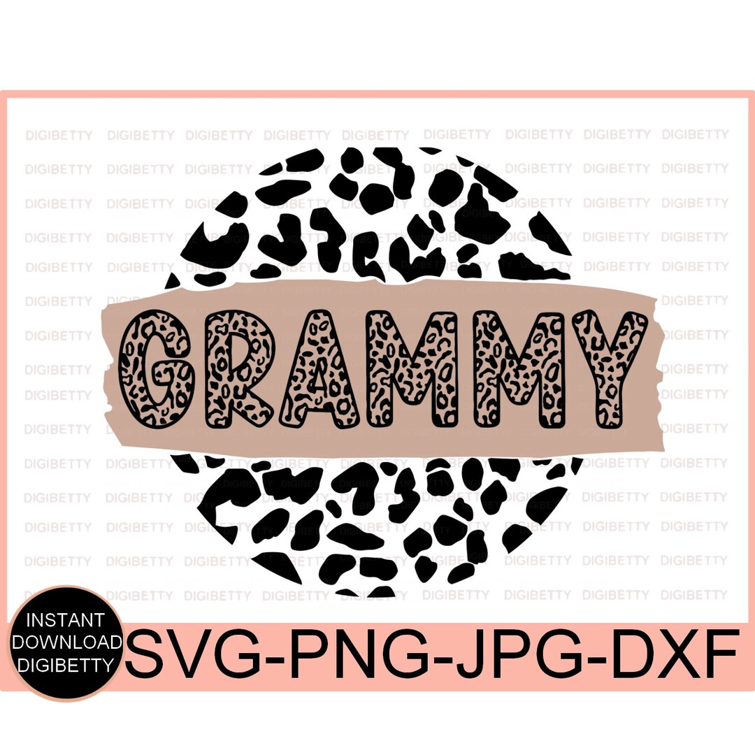 Grammy Svg, Png, Jpg, Dxf, Cheetah Grammy, Leopard Grammy, Mother's Day ...
