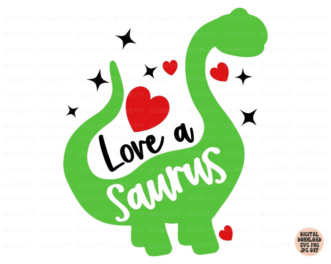 Valentine Dinosaur Svg, Png, Jpg, Dxf, Love a Saurus Svg, Boy ...