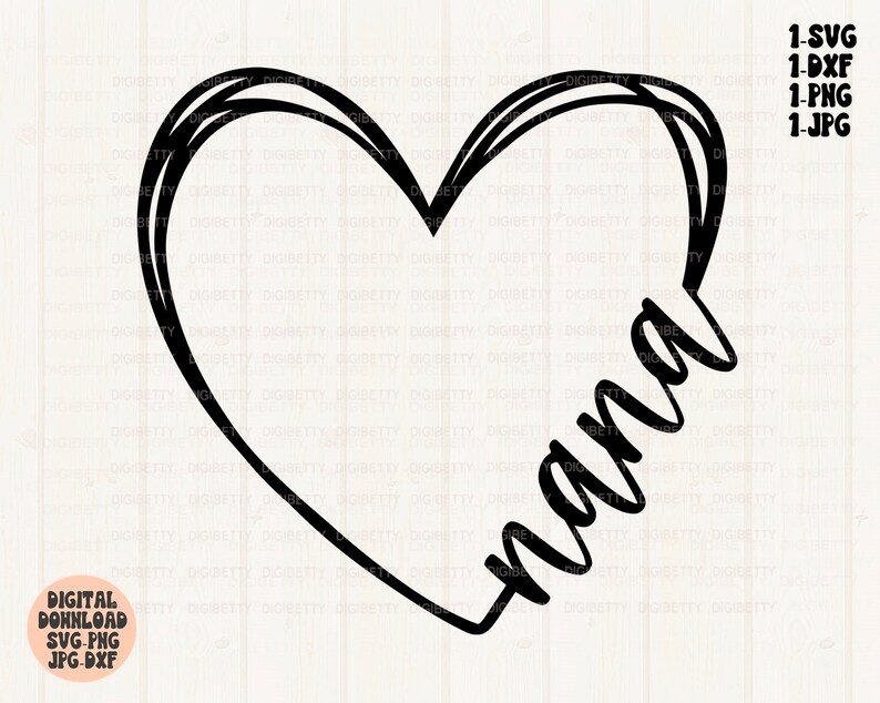 Nana Heart Svg Png Jpg Dxf Nana Svg Nana Cut File - Etsy