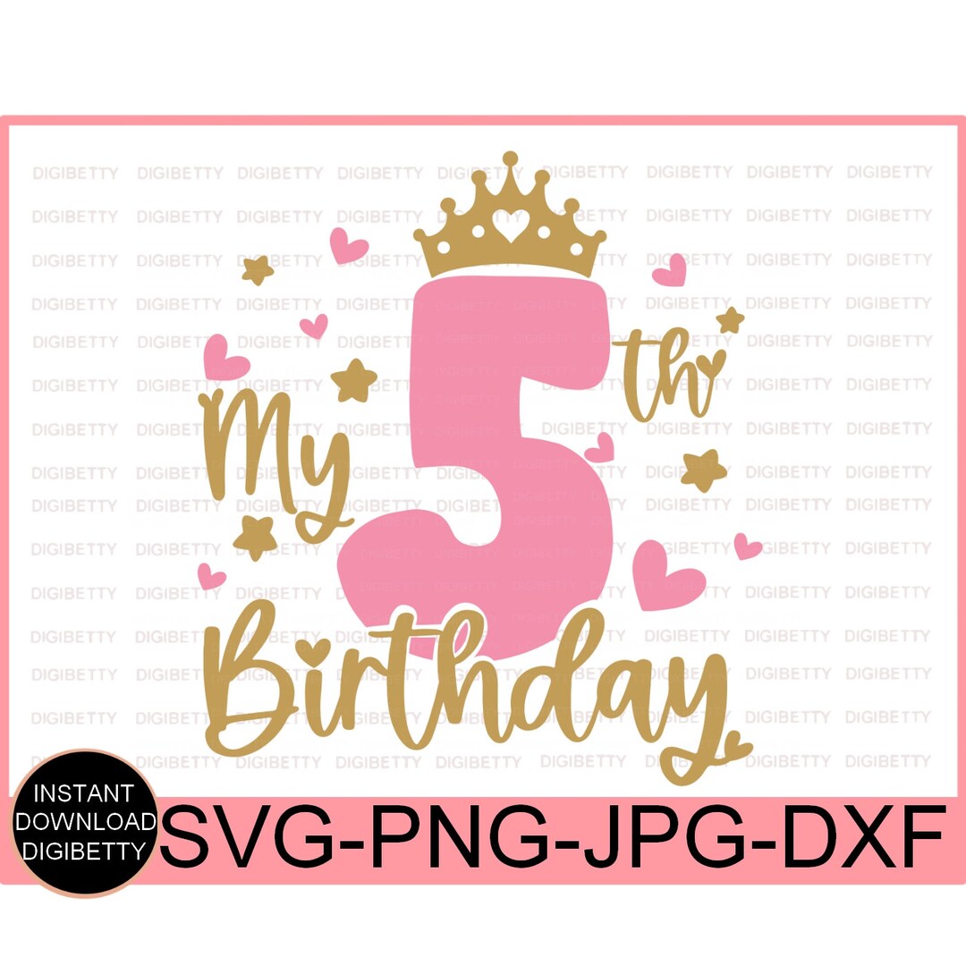 5th Birthday Svg Png Jpg Dxf, Birthday Svg, 5th Birthday Svg, Birthday ...