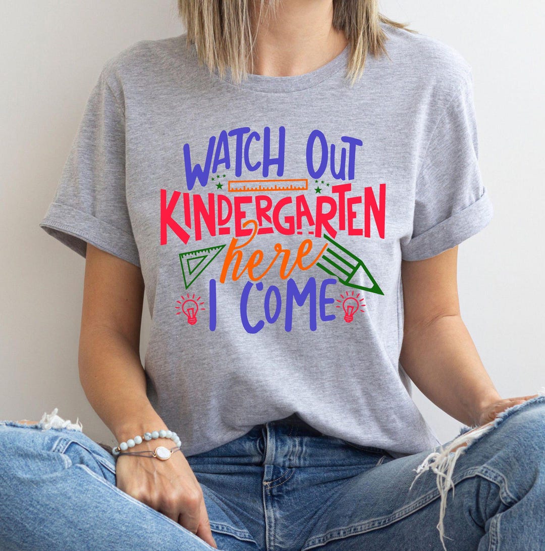 Watch Out Kindergarten Here I Come T-shirt, Kindergarten Teacher Shirt ...