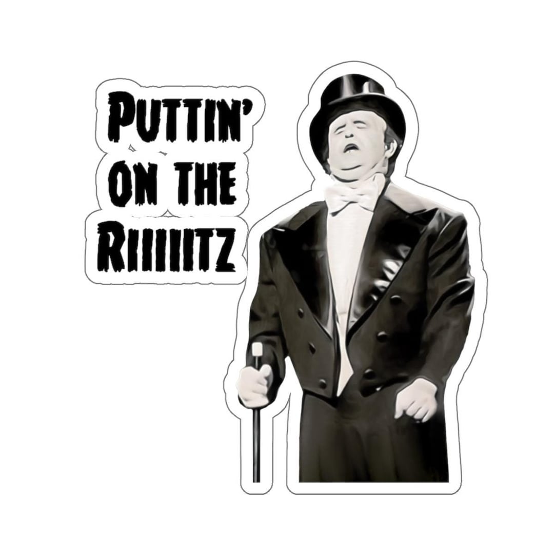 Kiss-cut Stickers - Puttin' on the Ritz From Young Frankenstein, Movie ...