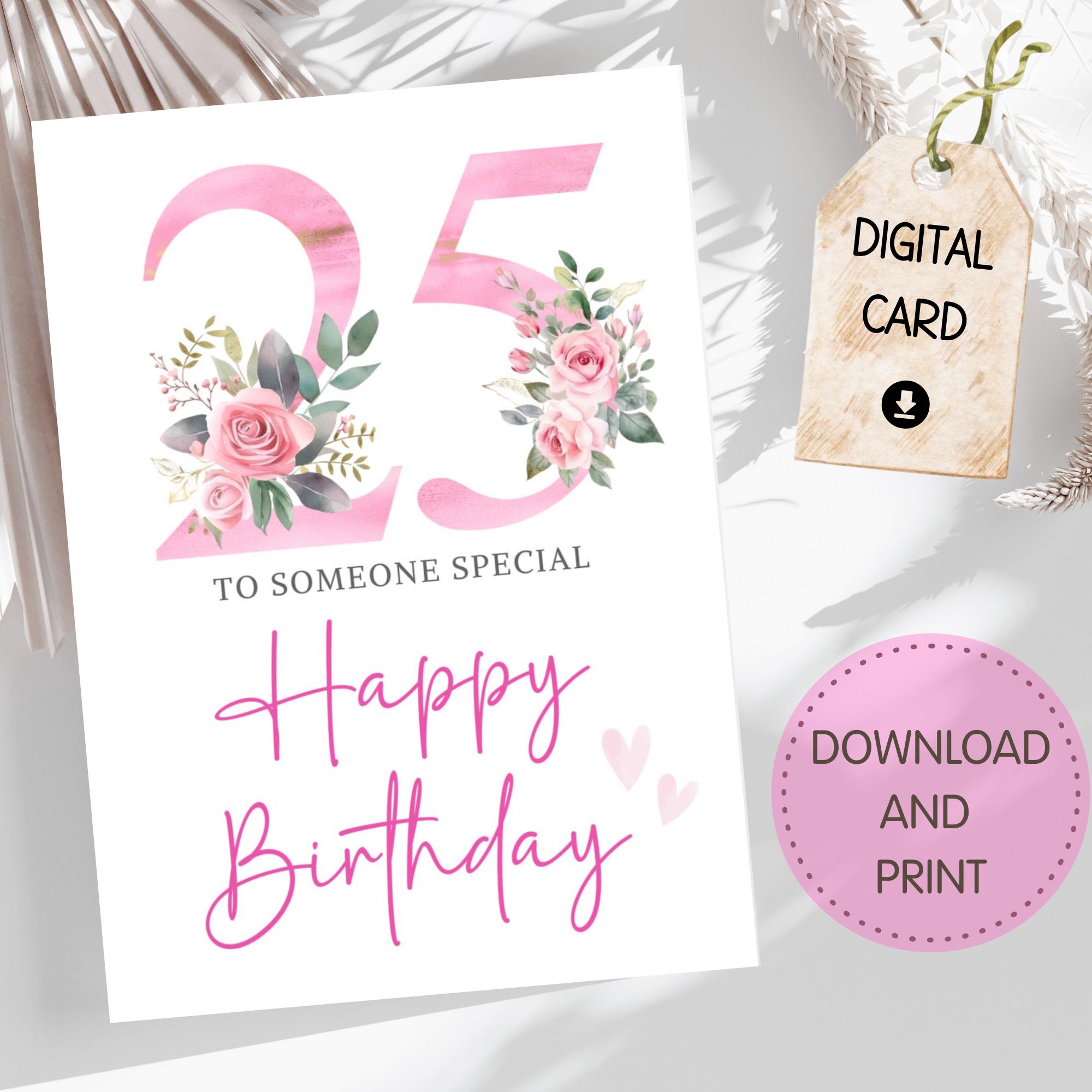 Printable 25th Birthday Milestone Card for Her Decorative Pink Rose ...