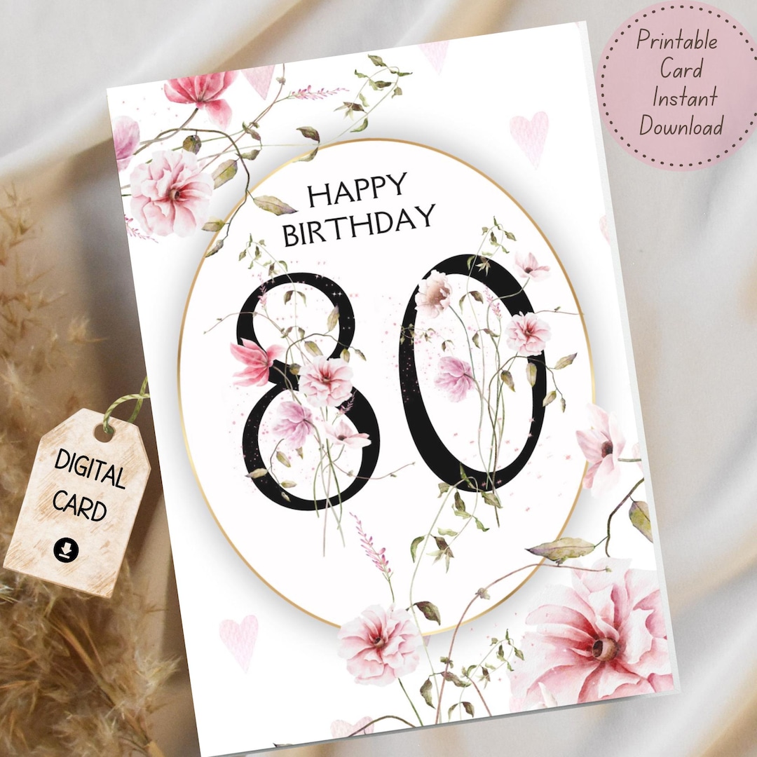 Printable 80th Happy Birthday Card Instant Download DIY Floral 80th ...