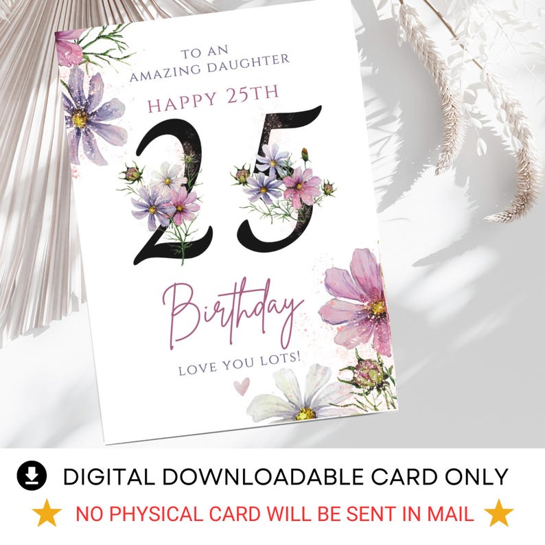 Printable 25th Happy Birthday Daughter Card Instant Download Blank ...