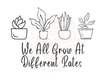 We All Grow at Different Rates Poster - Etsy Australia