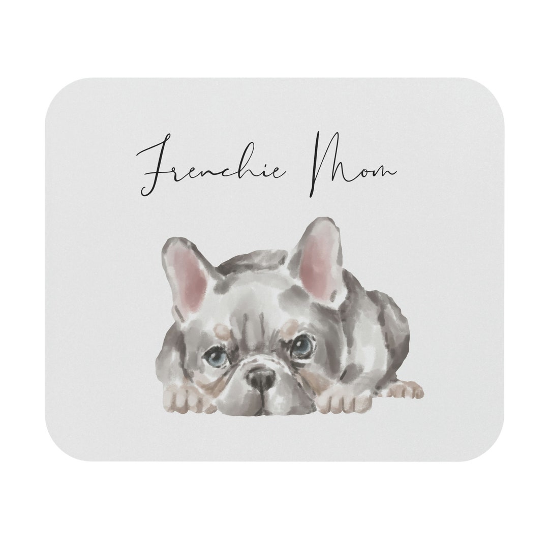 DOG MOM - (frenchie) Mouse Pad, French Bulldog, Cute Dog Mousepad ...