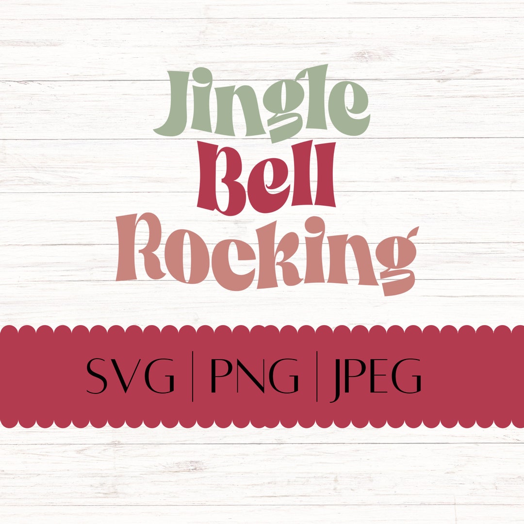 Jingle Bell Rocking SVG PNG JPEG Christmas Clipart - Etsy