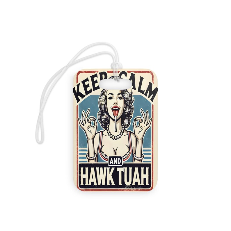 Luggage Tags Keep Calm and Hawk Tuah' Luggage Tags Retro 1950s Sexy ...